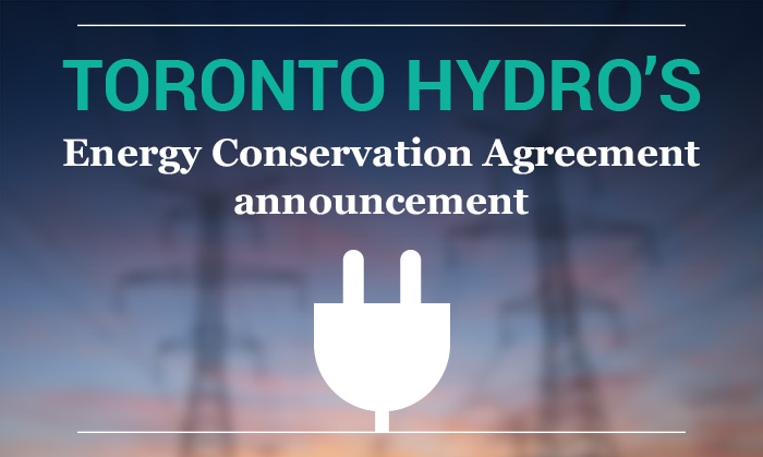 Toronto Hydro’s Energy Conservation Agreement • Signature Electric